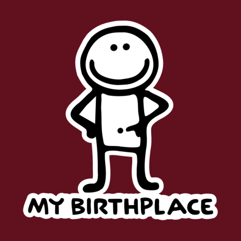 Potisk 1069 - MY BIRTHPLACE | UAX.cz